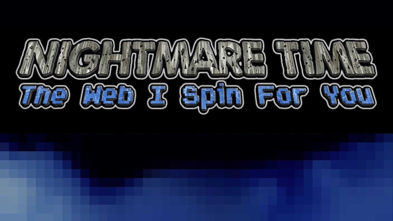 Nightmare Time - The Web I Spin For You Chiptune - YouTube
