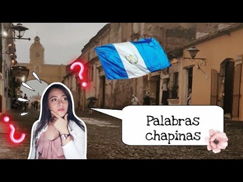 MODISMOS GUATEMALTECOS ( es cosa de chapines) - michi Gt - YouTube