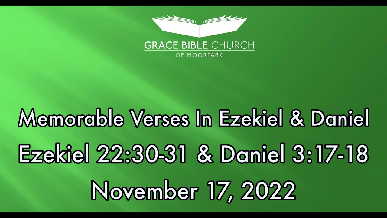 Memorable Verses: Ezekiel & Daniel - November 17, 2022 - YouTube