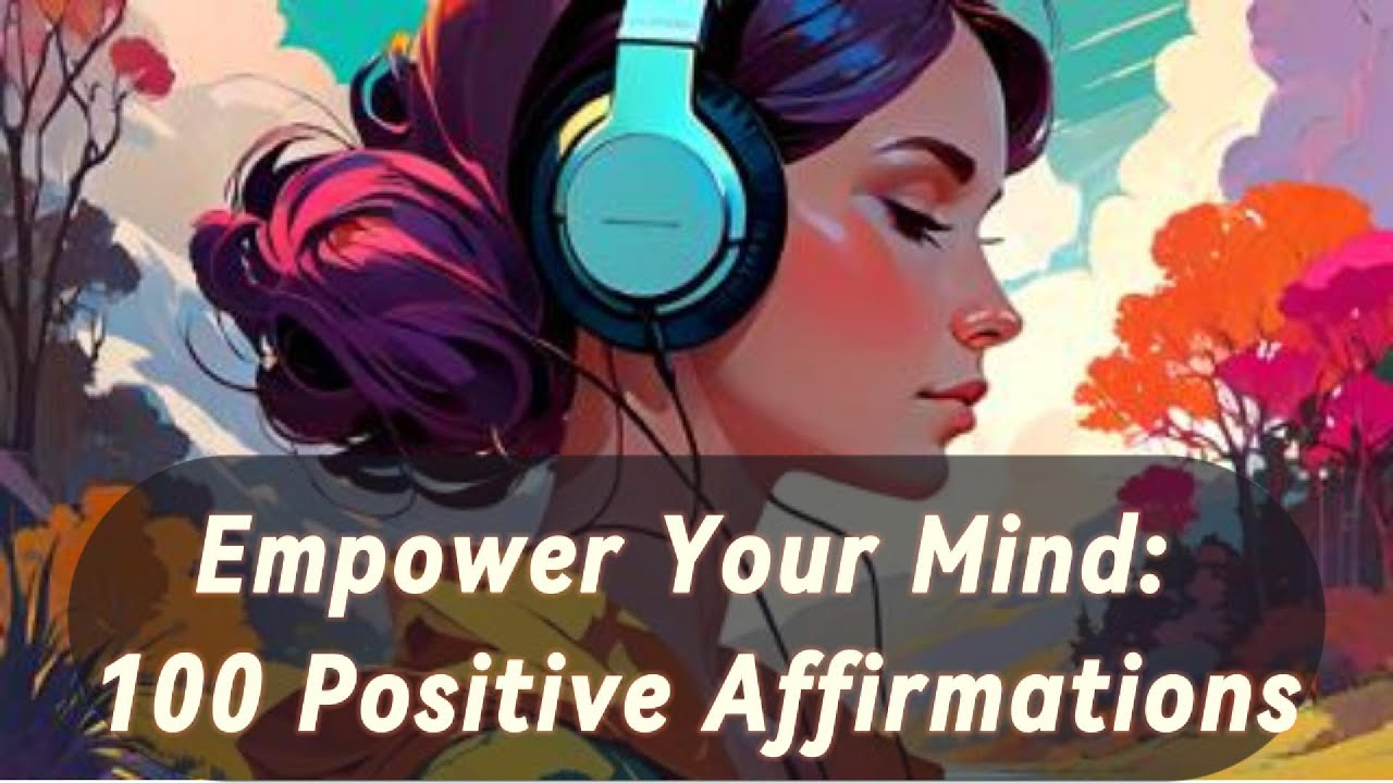 Empower Your Mind: 100 Positive Affirmations to Combat Anxiety ...