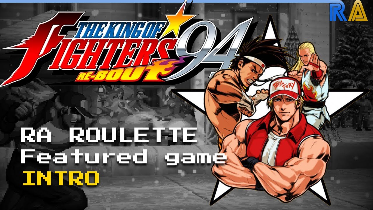 The King of Fighters '94: Re-Bout INTRO - RA Roulette Week #4 FEATURED ...
