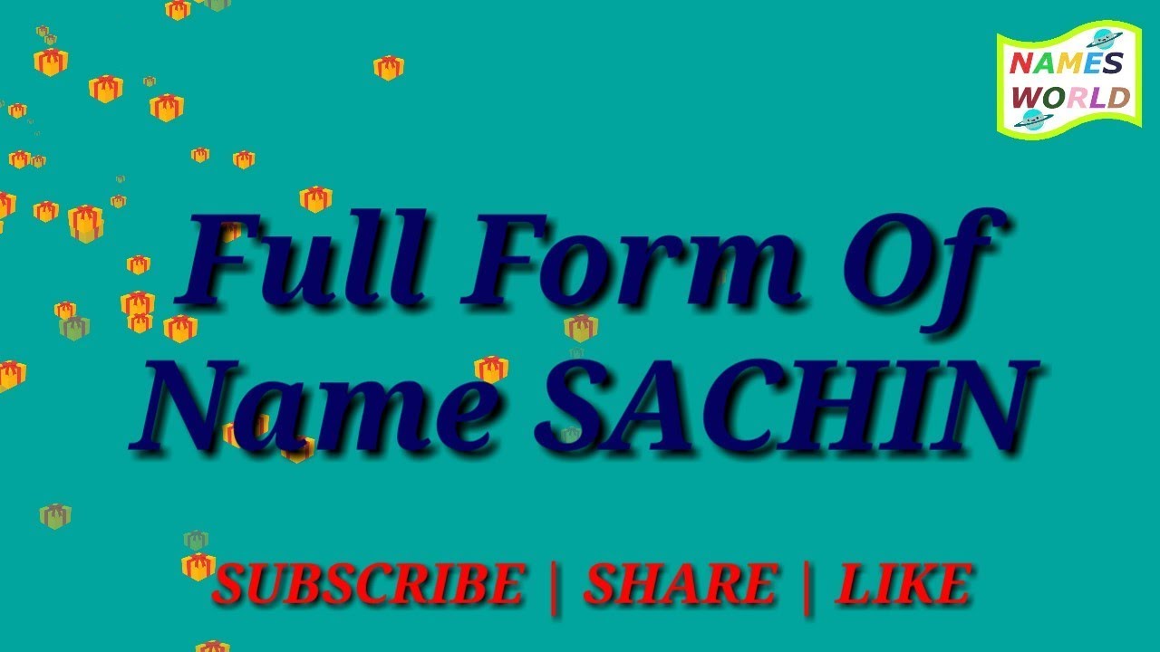 Full Form, Meaning and Lucky Number of Name SACHIN - YouTube