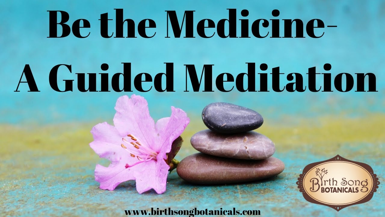Be The Medicine- A Guided Meditation for Illness - YouTube