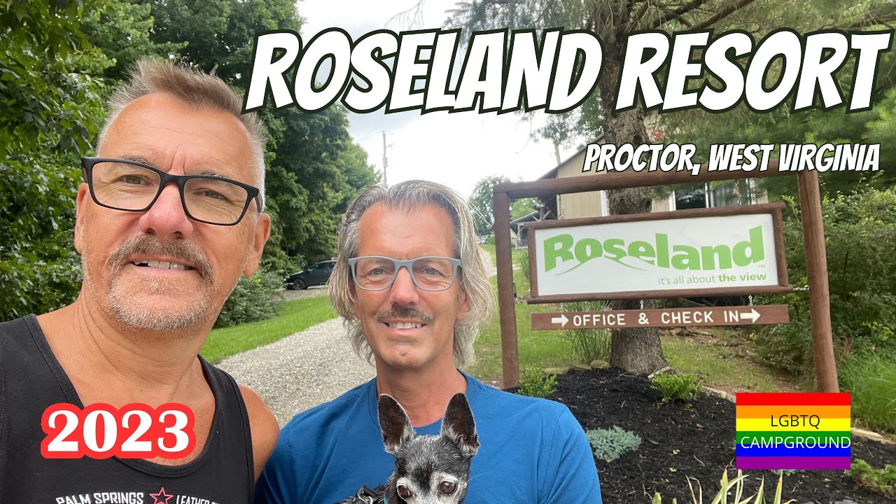 ROSELAND RESORT | PROCTOR, WEST VIRGINIA | GAY CAMPGROUND - YouTube