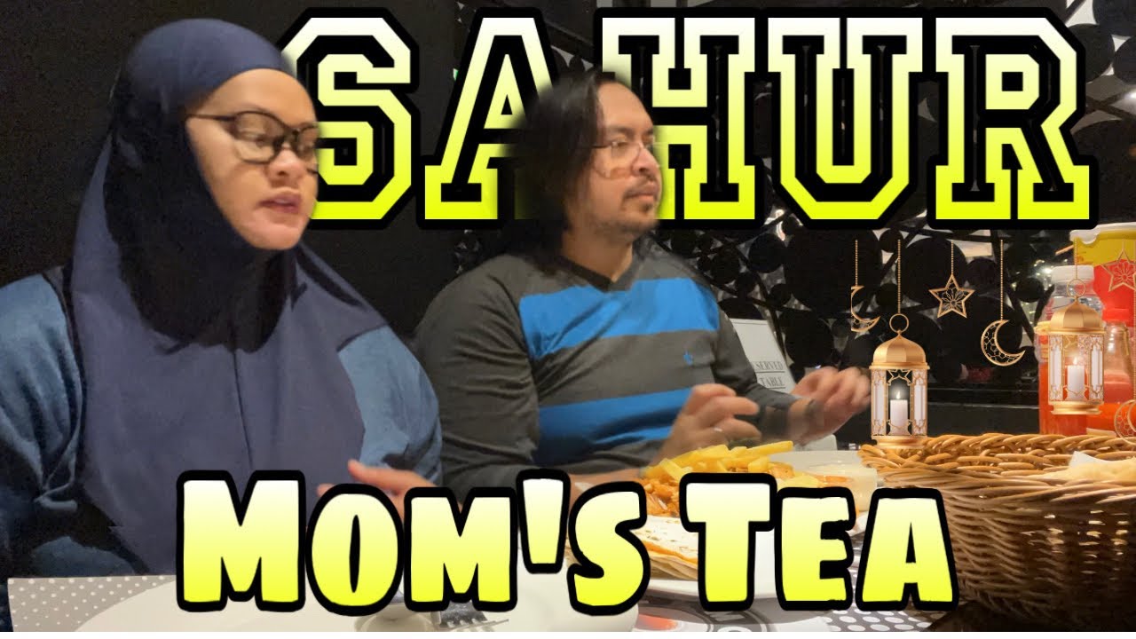SAHUR DI MOM’S TEA RESTAURANT - YouTube