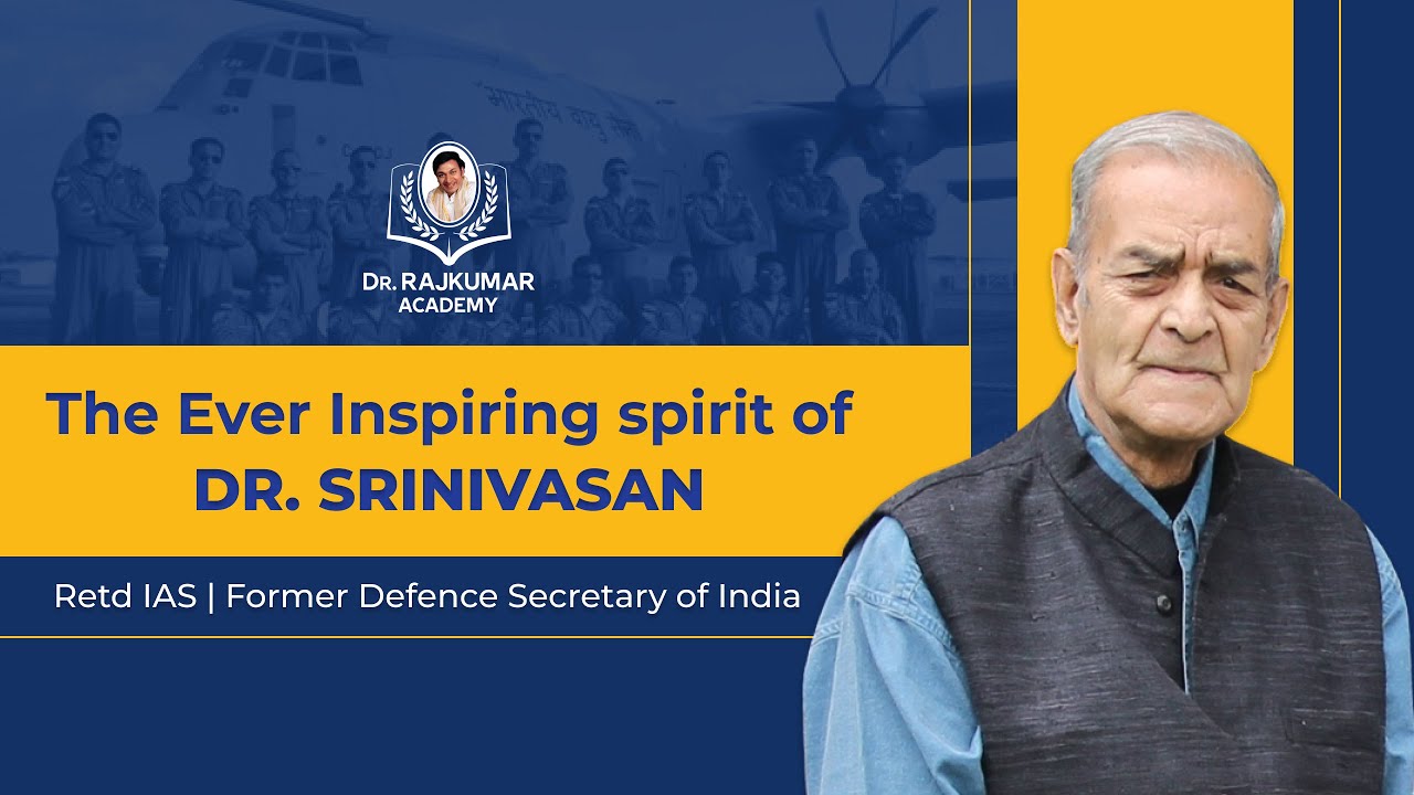 The Ever Inspiring spirit of Dr.Srinivasan-IAS | Ex-Defence Secretary ...