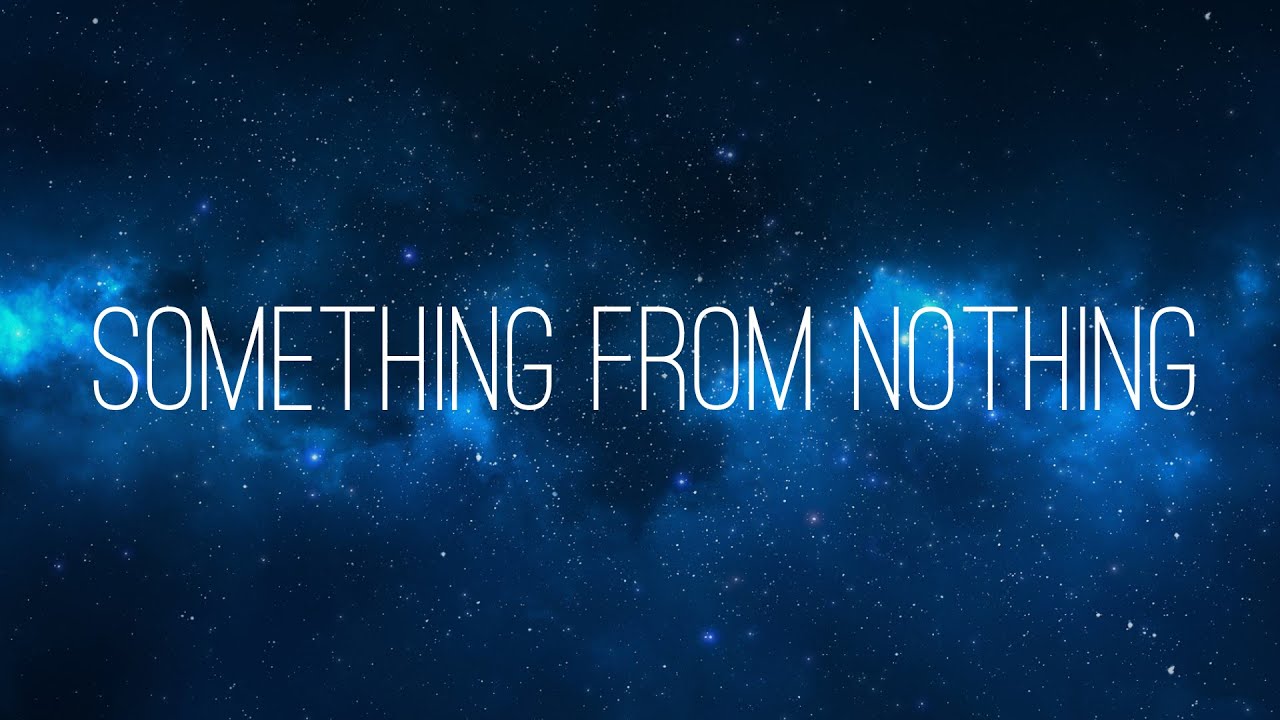 Something From Nothing: Part 1 - YouTube