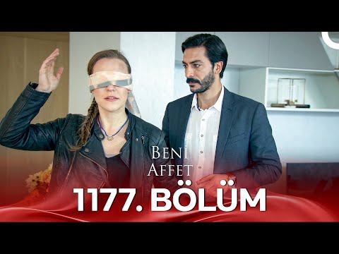 Beni Affet 1177. Bölüm