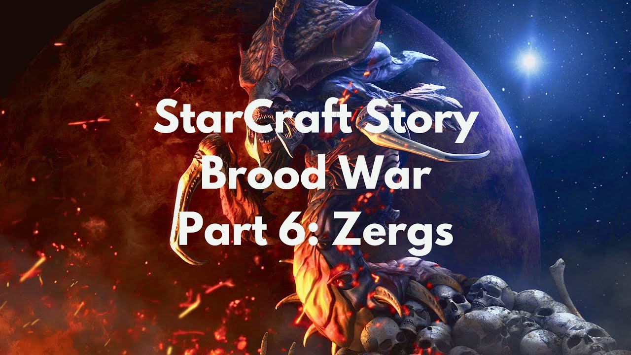StarCraft Brood War Remastered - Story Part 6: Zergs - YouTube