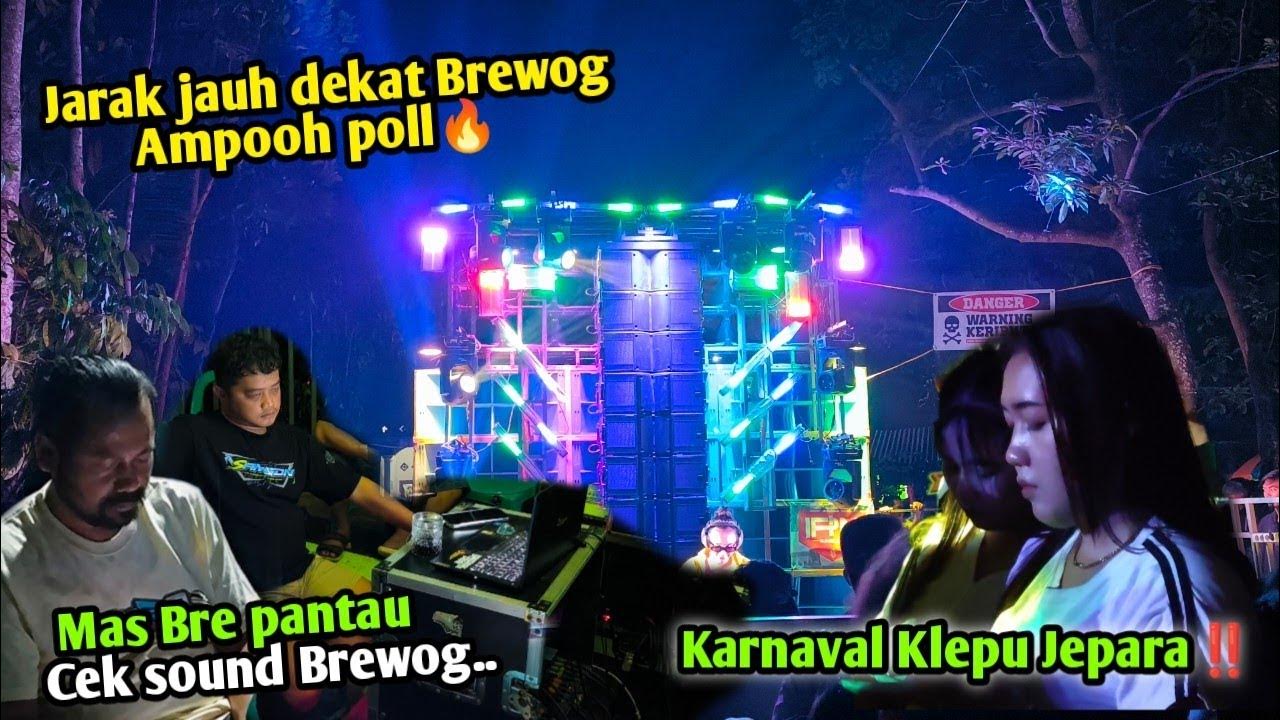 Jarak Jauh dekat Brewog Ngeri 😱 live Dj Arlow ft Brewog audio.. Cek sound karnaval Klepu Jepara‼ ...