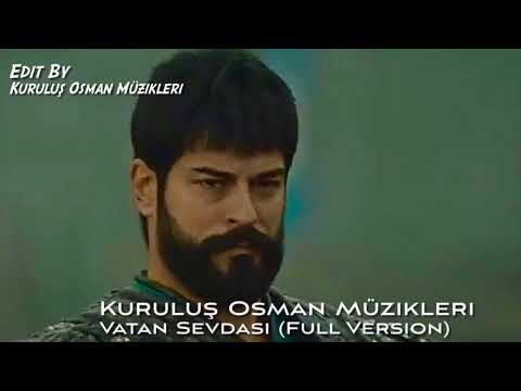 Kuruluş Osman Müzikleri | Vatan Sevdası (Full Version)