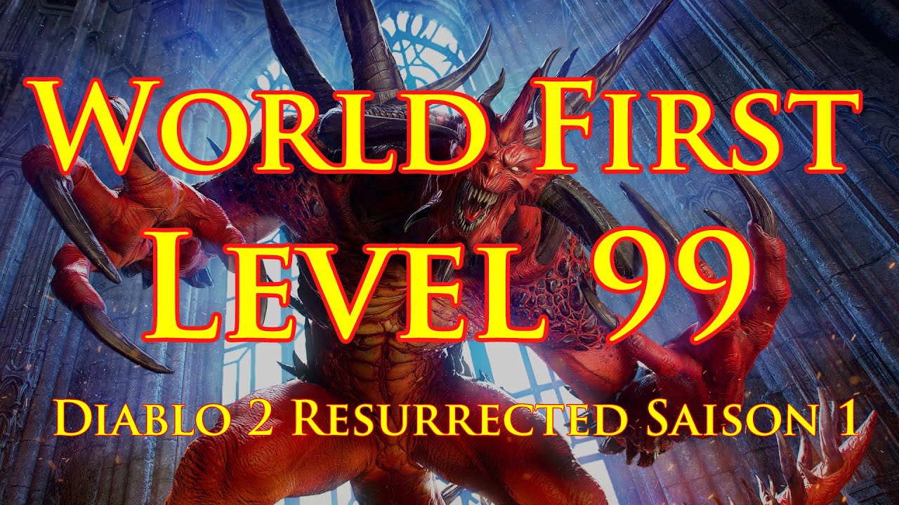 World First Level 99 Diablo 2 Resurrected Saison 1 - YouTube
