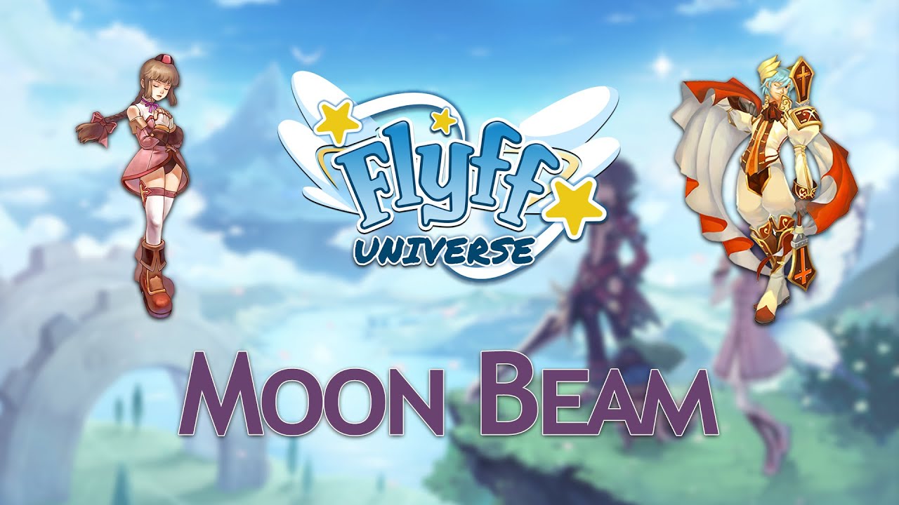 Supports and Moon Beam in Flyff Universe - YouTube