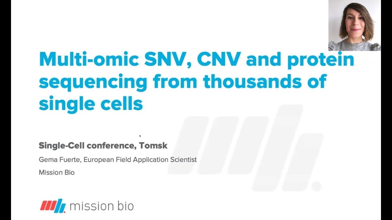 Mission Bio's Tapestri Platform - multi-omic SNV, CNV and ...