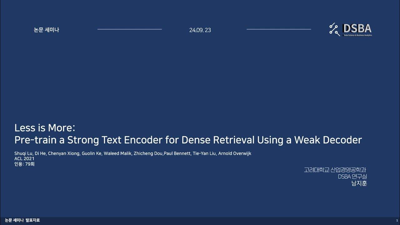 [Paper Review] Less is More:Pre-train a Strong Text Encoder for Dense Retrieval Using a Weak ...