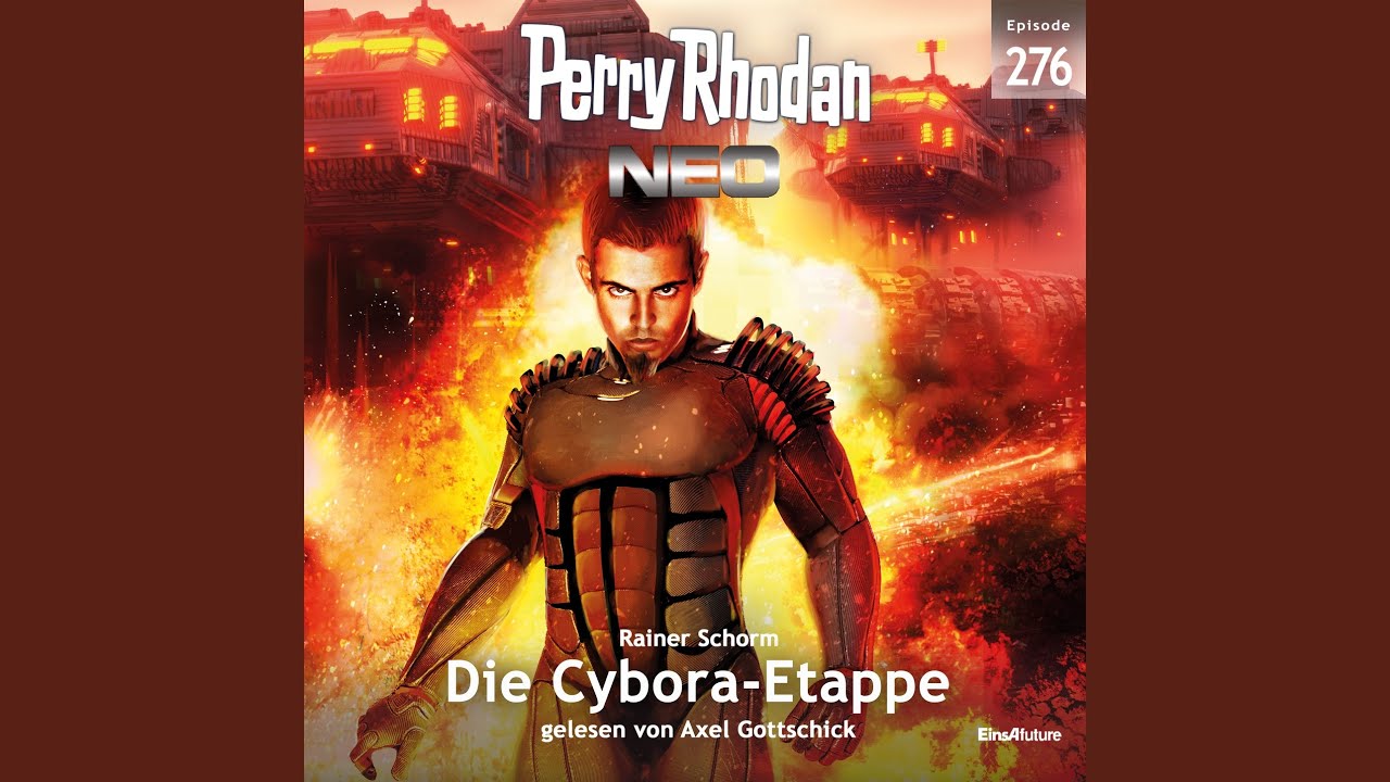 Kapitel 25 - Die Cybora-Etappe - Perry Rhodan - Neo 276 - YouTube
