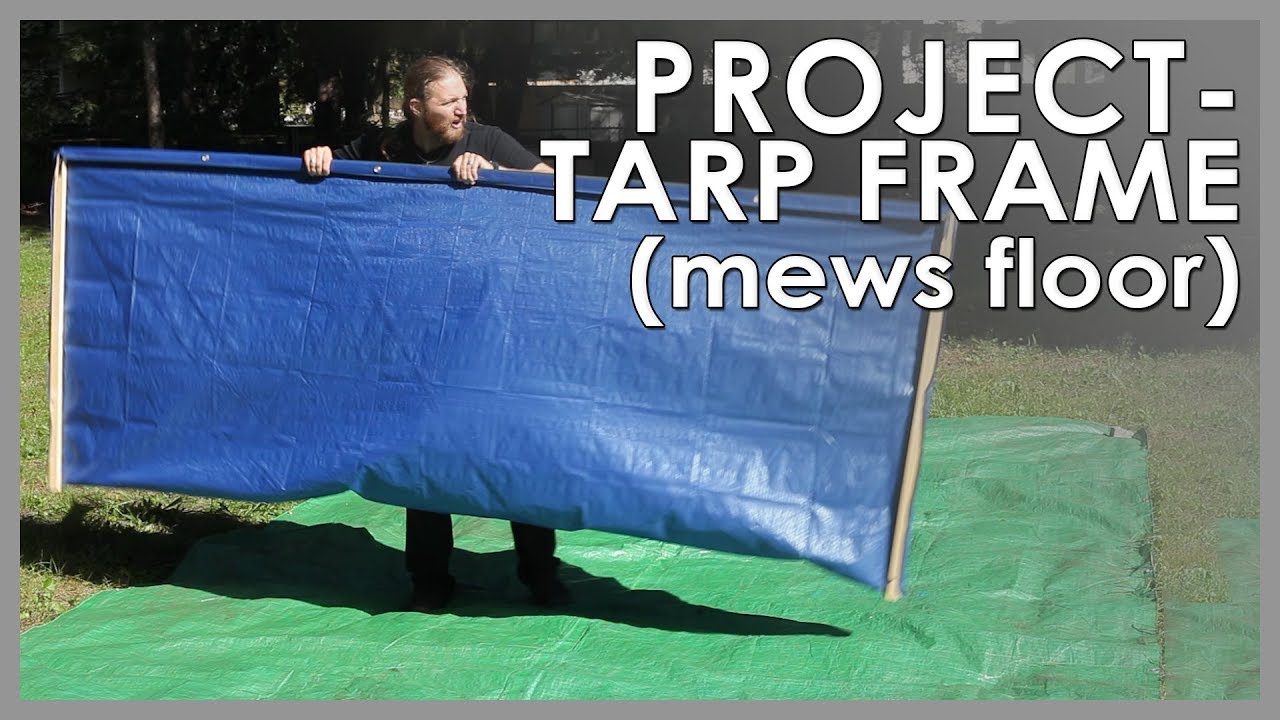 PROJECT - TARP FRAME (mews floor) - YouTube