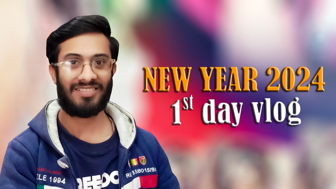 new year 2024 first day vlog/ new year 2024 first vlog - YouTube