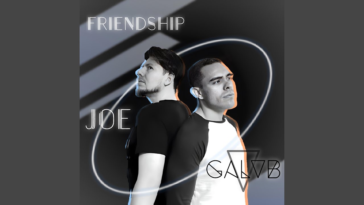 FRIENDSHIP (feat. JOE) - YouTube