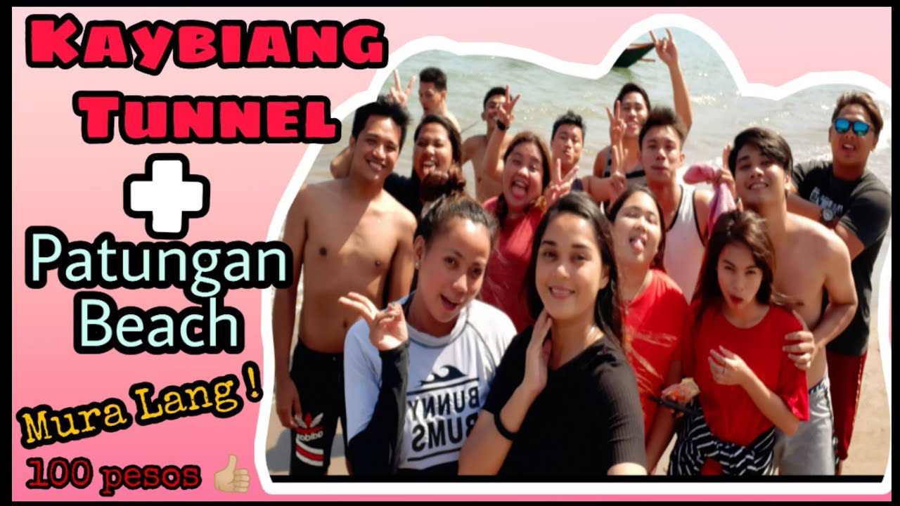 KAYBIANG TUNNEL + PATUNGAN BEACH | Michelle Ann Dacon - YouTube