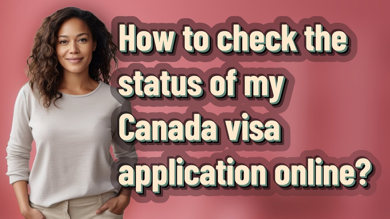 How to check the status of my Canada visa application online? - YouTube