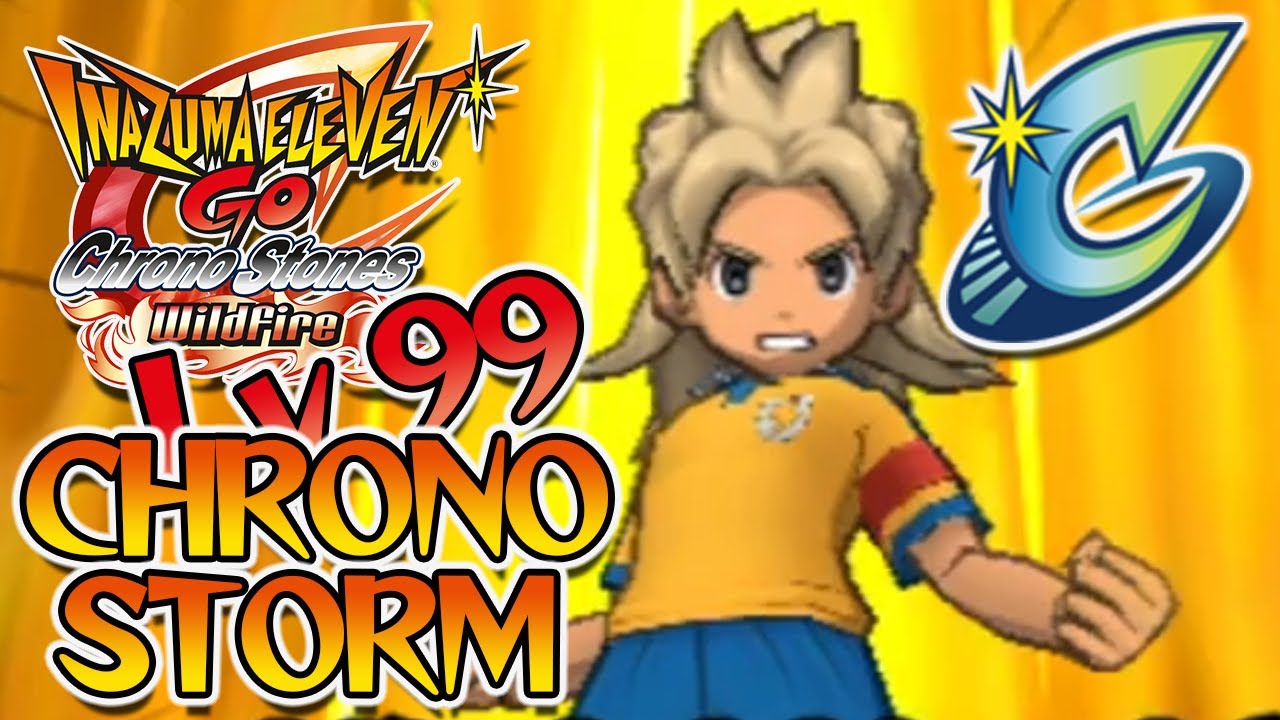 Vs Chrono Storm | Lv 99 Routes Part 10 | Inazuma Eleven GO Chrono ...