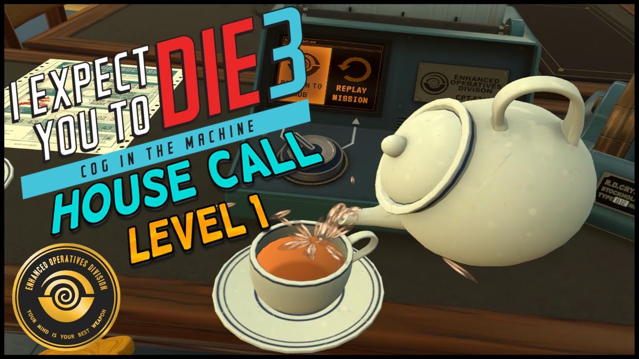 I Expect You to Die 3 - Operation: House Call (Level 1) (No Commentary ...