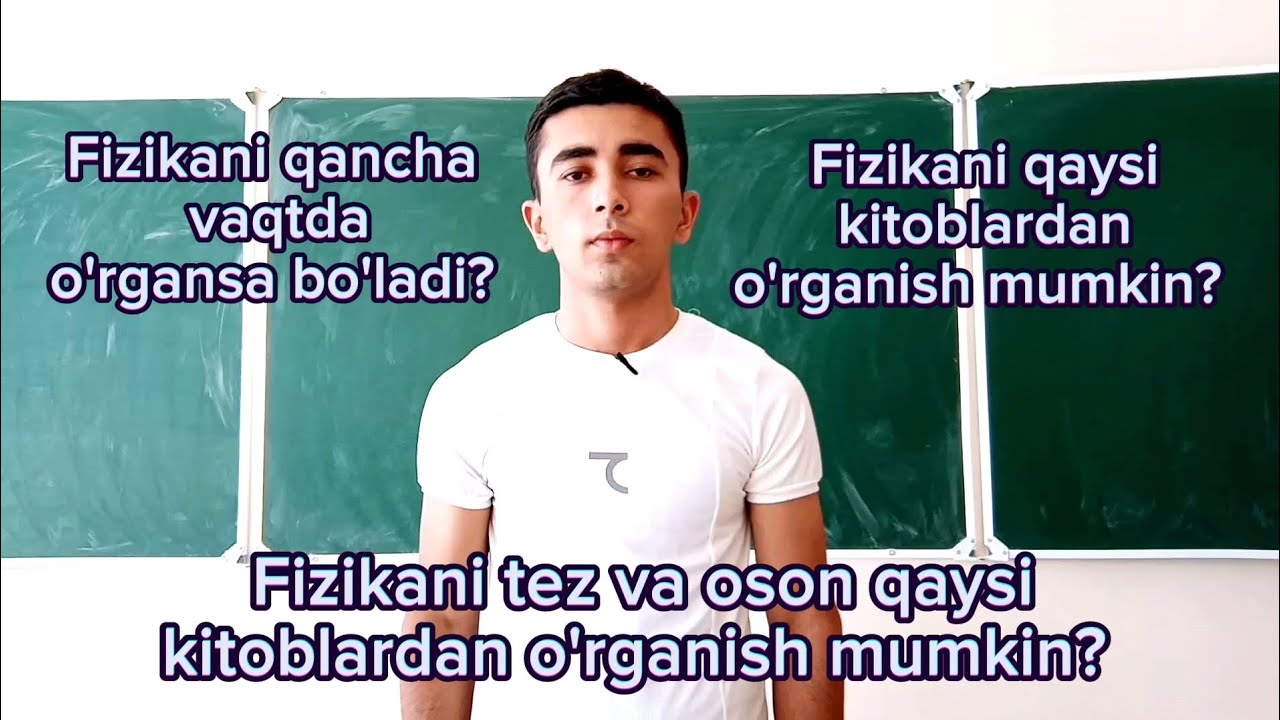 Fizikani qaysi kitoblardan o'rgansa bo'ladi? Fizikani qancha vaqtda o ...