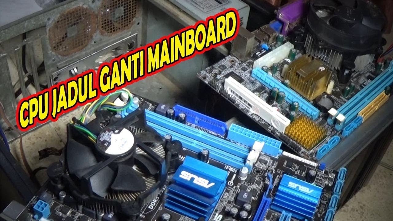 Ganti motherboard cpu jadul agar bisa dipakai kembali - YouTube