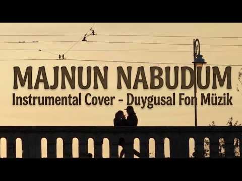 Duygusal Fon Müzik - Majnun Nabudum - Instrumental Cover - Romantic