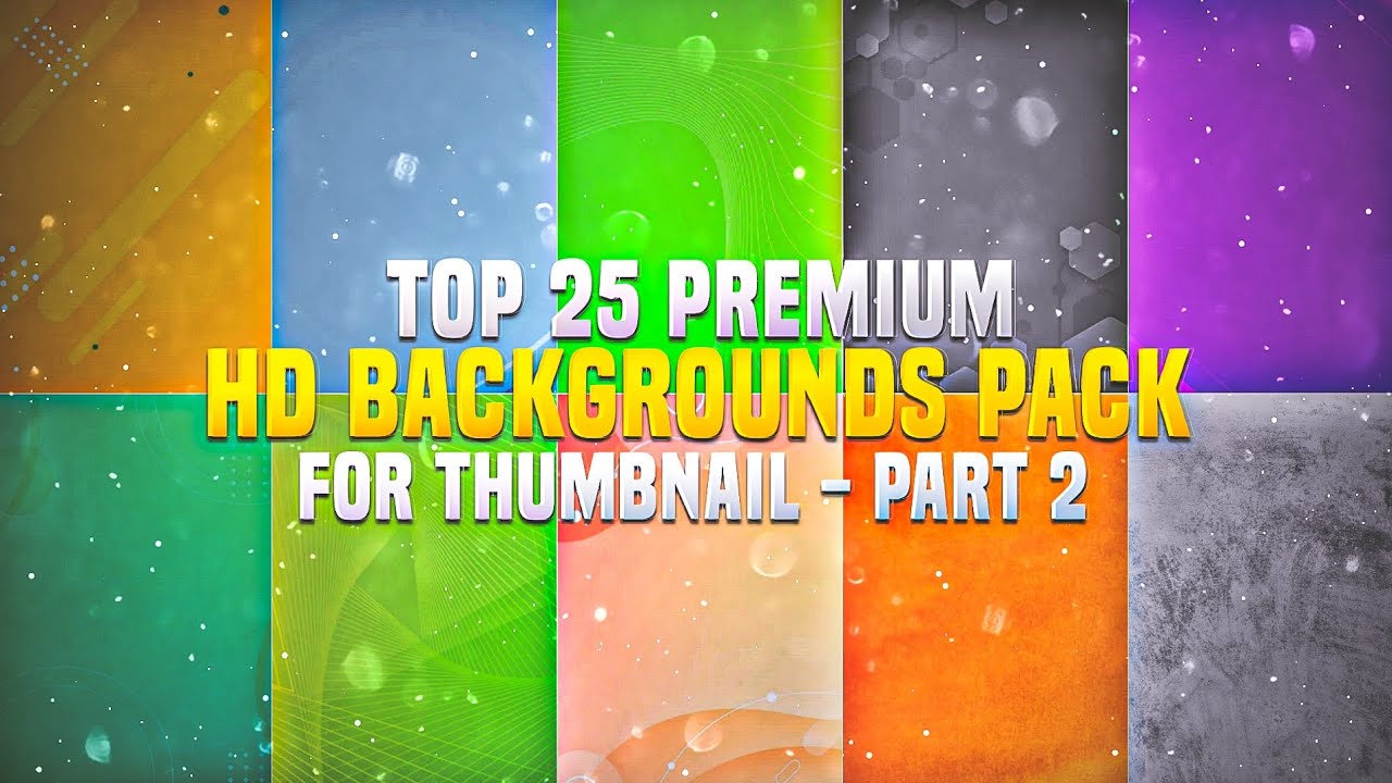 25 HD Backgrounds Pack For Thumbnails | Thumbnails Backgrounds Pack ...