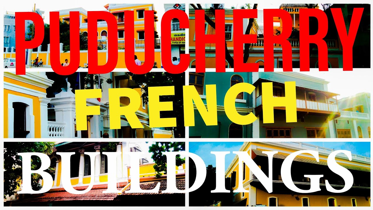 Puducherry French beautiful old buildings and Time Towers - YouTube