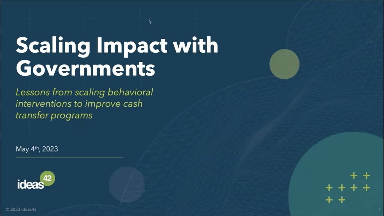 Scaling Impact with Governments: Scaling Behavioral Interventions to ...