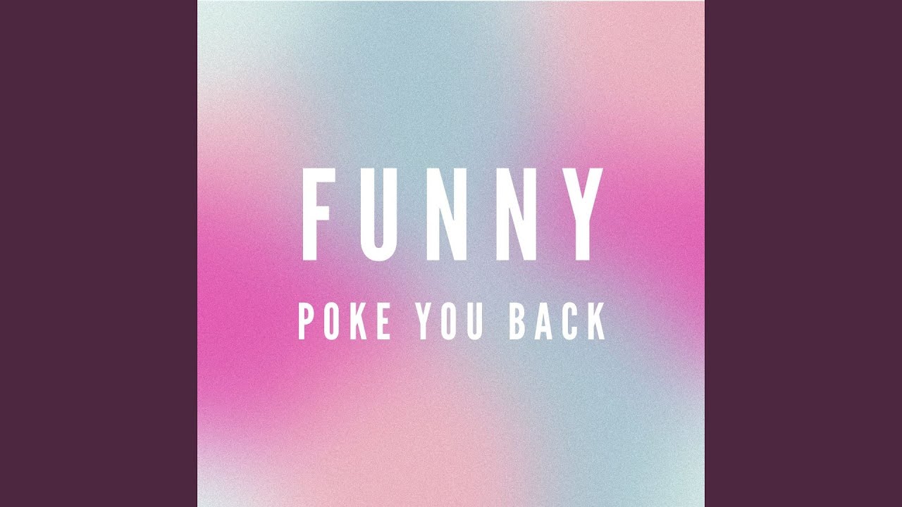 Poke you back (Funny) - YouTube