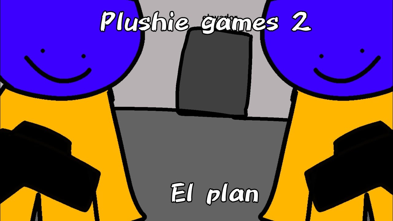 Plushie Games 2 - El plan - YouTube