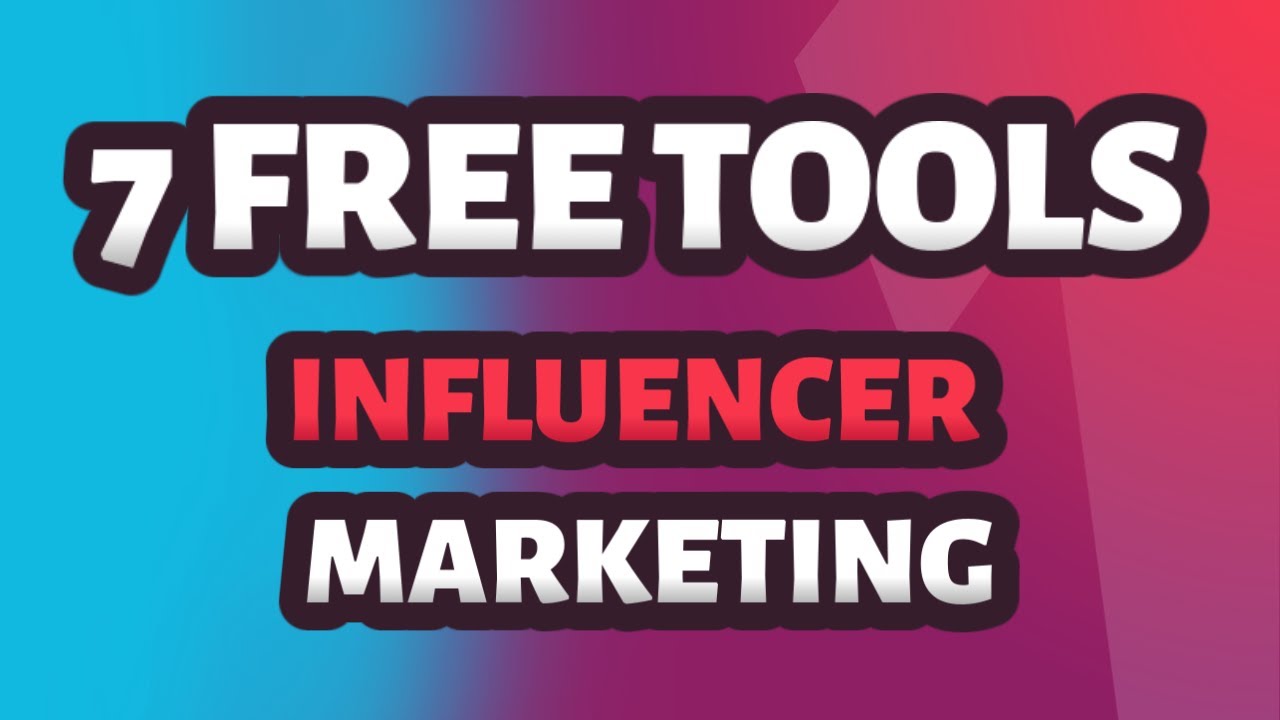 7 Free Influencer Marketing Tools To Get Started For $0 - YouTube