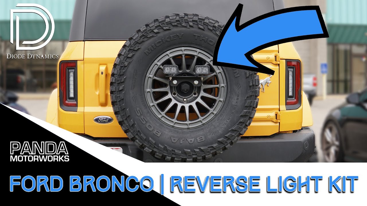 The ULTIMATE Ford Bronco Lighting Mod! | Diode Dynamics Reverse Light ...