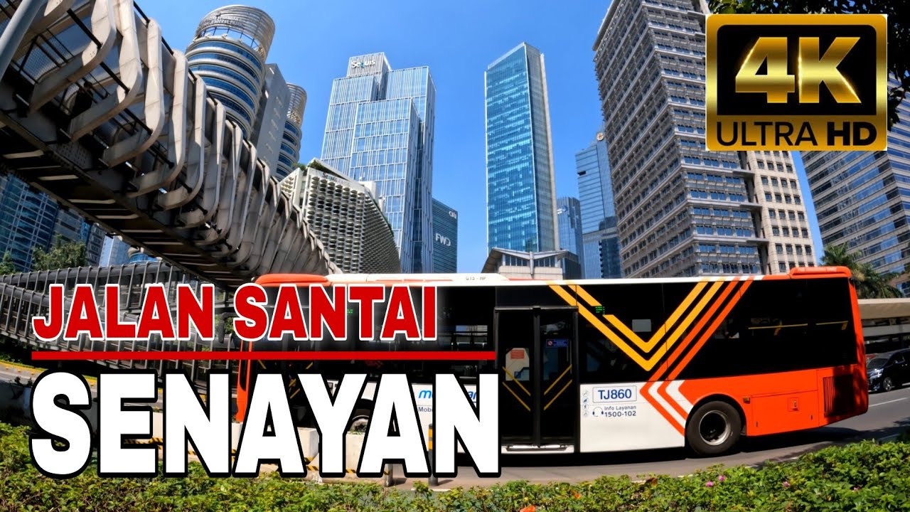 SENAYAN JAKARTA 4K!! || Jalan Santai kawasan Sudirman GBK Jakarta - YouTube
