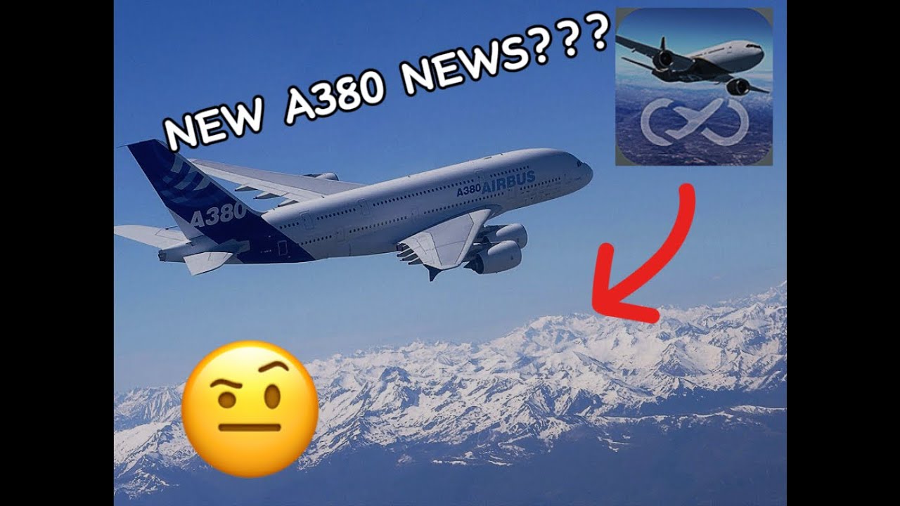 INFINITE FLIGHT A380 REWORK NEWS - YouTube