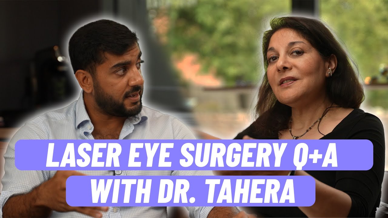 A Guide To Laser Eye Surgery With Dr Tahera - YouTube