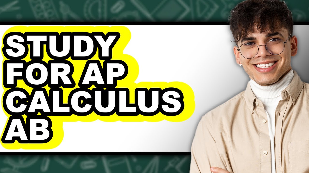 How to Study for AP Calculus AB - Easy Guide - YouTube