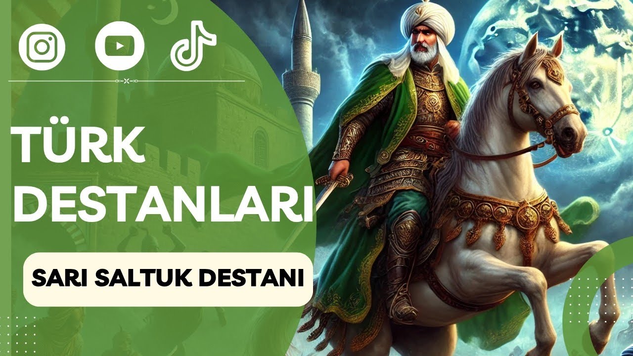 Türk Destanları -12- Sarı Saltuk Destanı Sesli Özet - Saltukname ...