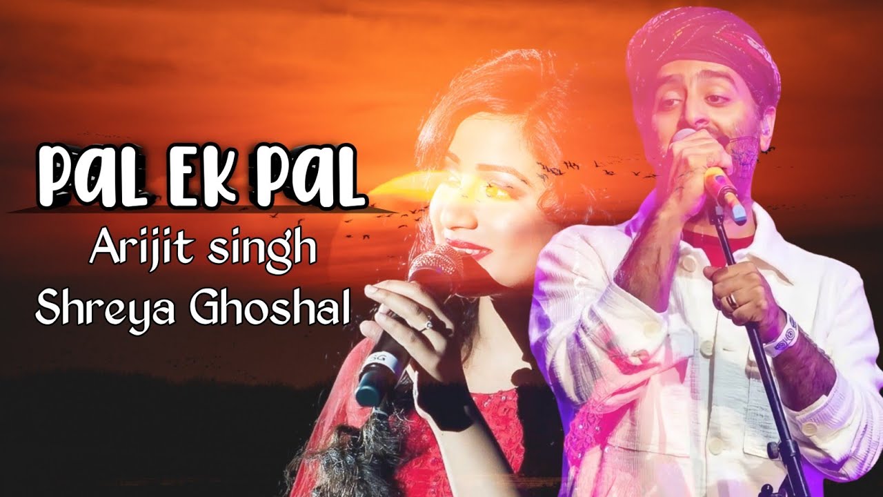 Pal Ek Pal Song Lyrics | Arijit Singh, Shreya Ghoshal | Jalebi | Sony ...