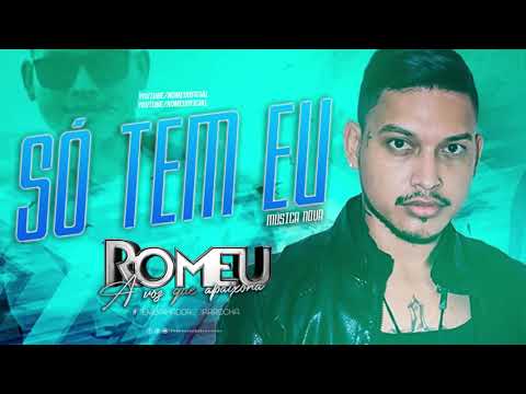 Romeu - Só Tem Eu (Música Nova) - Janeiro 2021