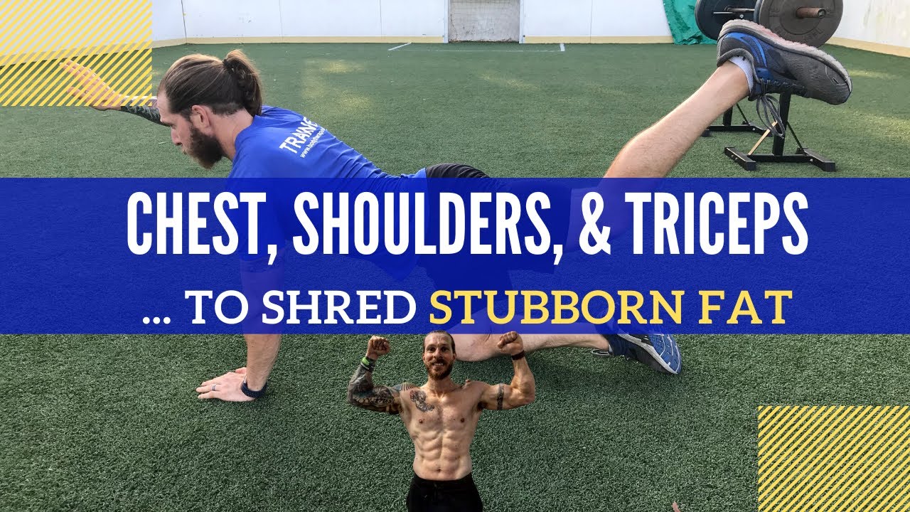 Push Day Workout To Sculpt Stubborn Fat - YouTube