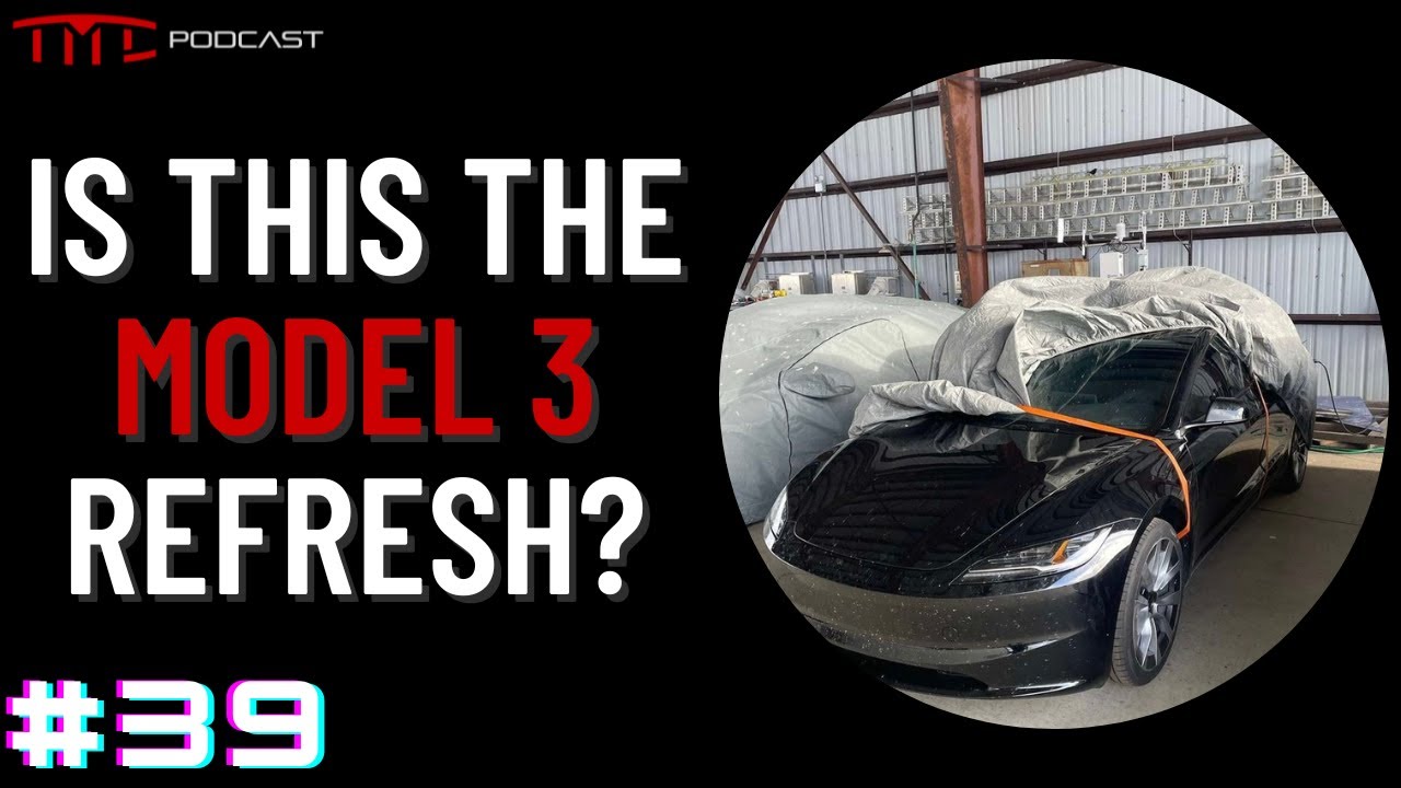 Is the Model 3 Refresh leak real? | Tesla Motors Club Podcast #39 - YouTube