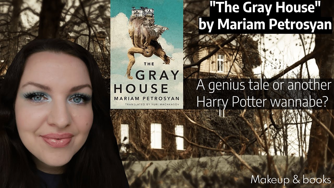 Books & Makeup. "The Gray House": A genius tale or another Harry Potter ...