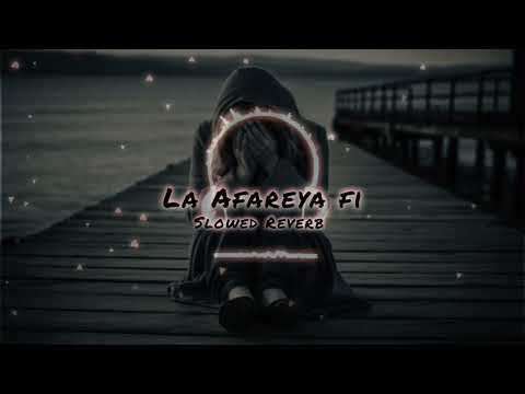 La Afareya fi (slowed reverb)+Lofi song #Roman Arabic song #sadsong #trending #lofi #viral