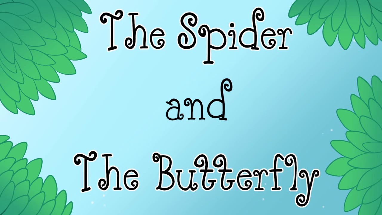 The Spider and The Butterfly - Animated - YouTube