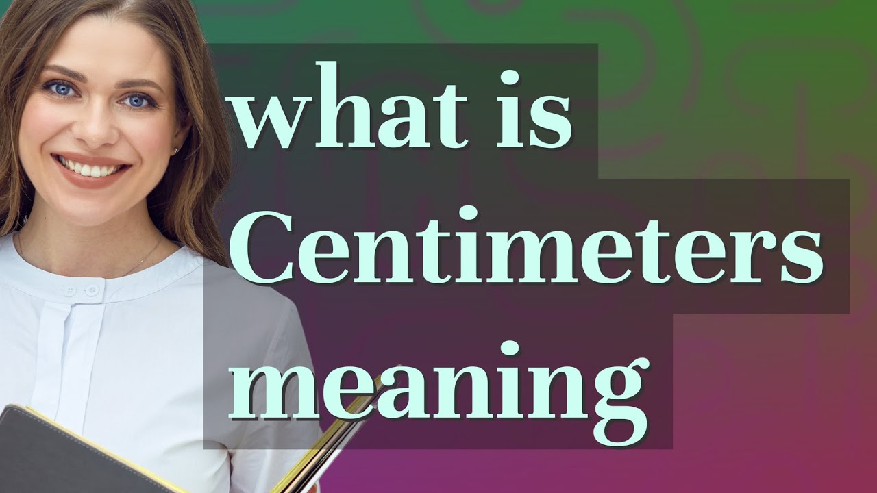 Centimeters | meaning of Centimeters - YouTube